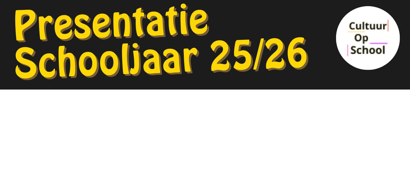 Programma Cultuur op School 2025 - 2026 | Cultuur op School